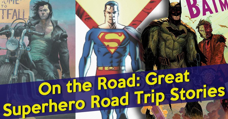 On the Road: Great Superhero Road Trip Stories | CBR